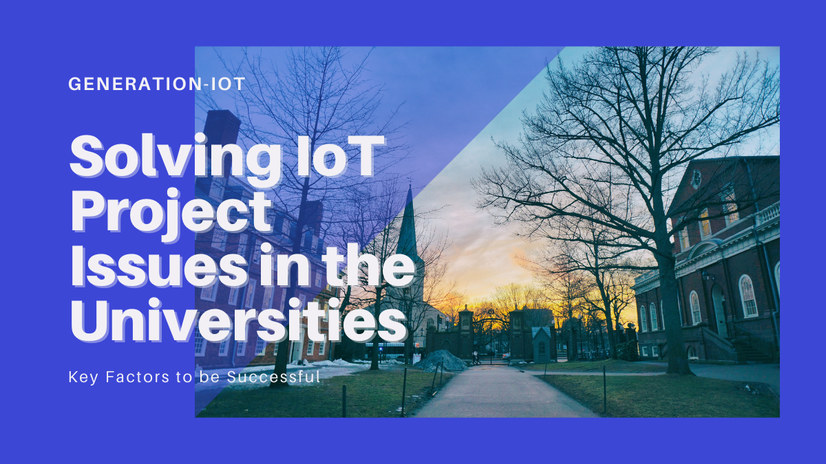 Solving IoT Project Issues in the Universities – IoT World