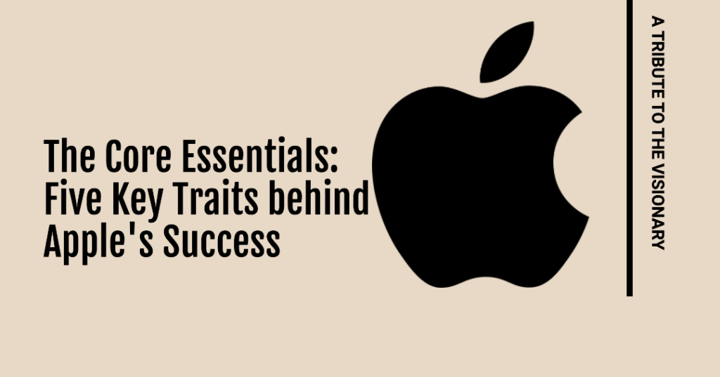 The Core Essentials: Five Key Traits behind Apple’s Success | IoT World
